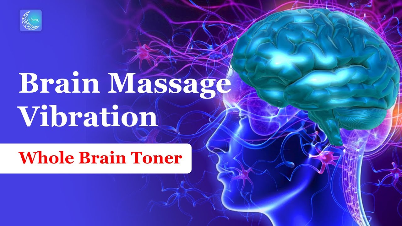Brain Massage Music Vibration Whole Brain Toner Heal Brain Damage - YouTube