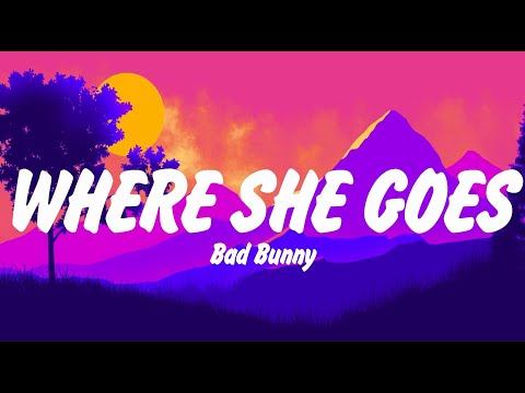 Bad Bunny - WHERE SHE GOES (Letra / Lyrics) Bad Bunny, Yandel, Shakira