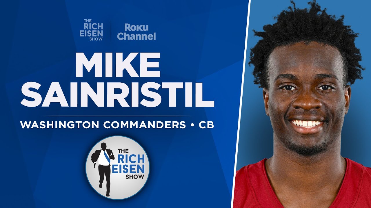 Commanders CB Mike Sainristil Talks Jayden Daniels, OSU-Michigan, More w Rich Eisen | Full ...