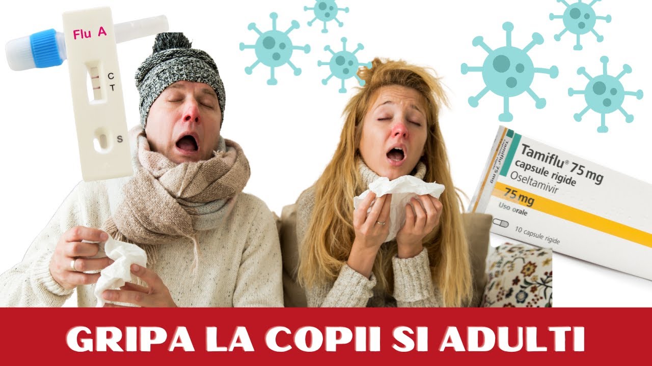 GRIPA LA COPII SI ADULTI - SIMPTOME & TRATAMENT - TEST RAPID GRIPA ...