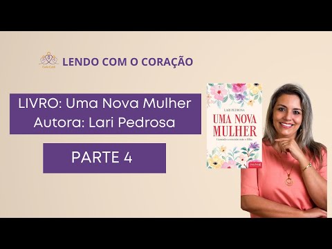 UMA NOVA MULHER - PARTE 4, livro de Lari Pedrosa