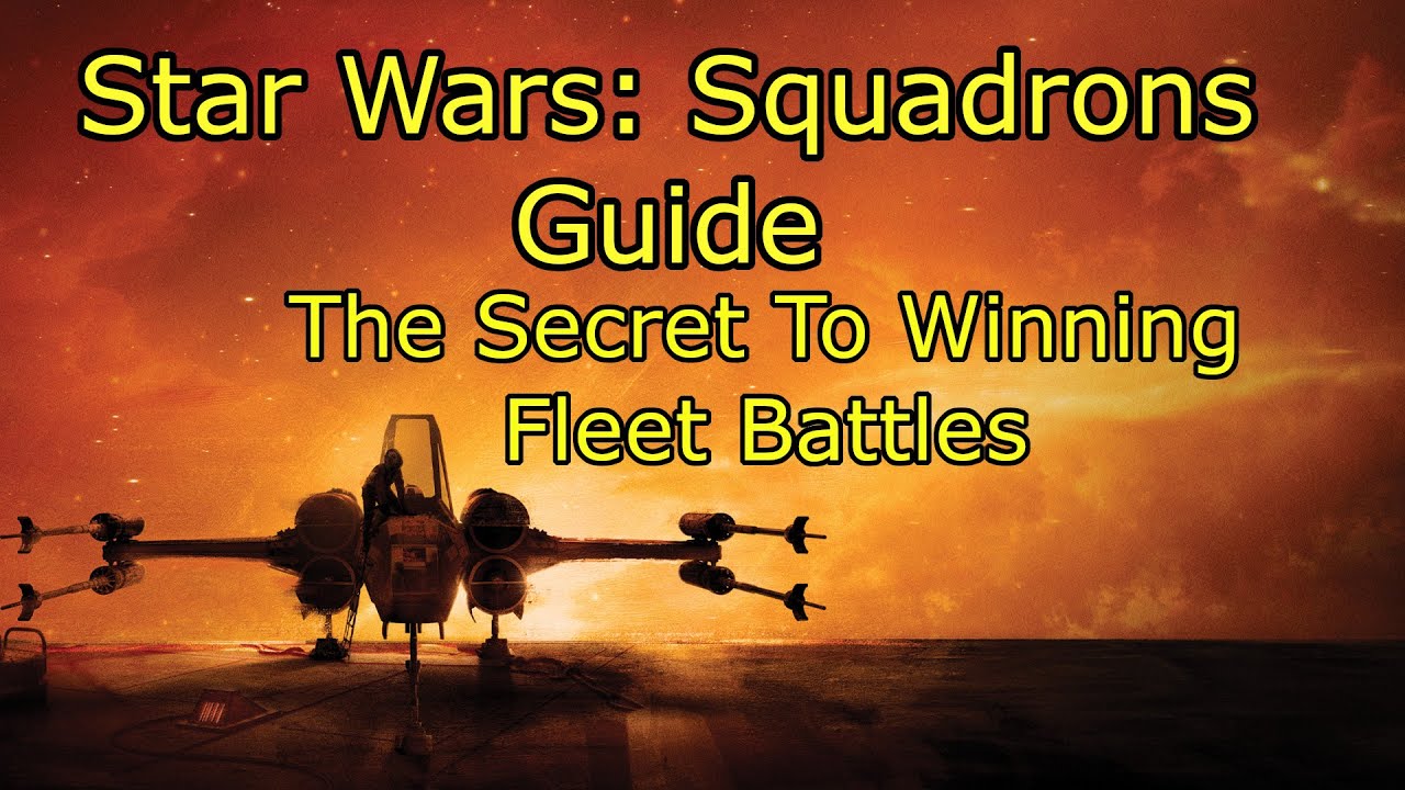 Star Wars Squadrons Tips To IMMEDIATELY Start Winning in Fleet Battles ...