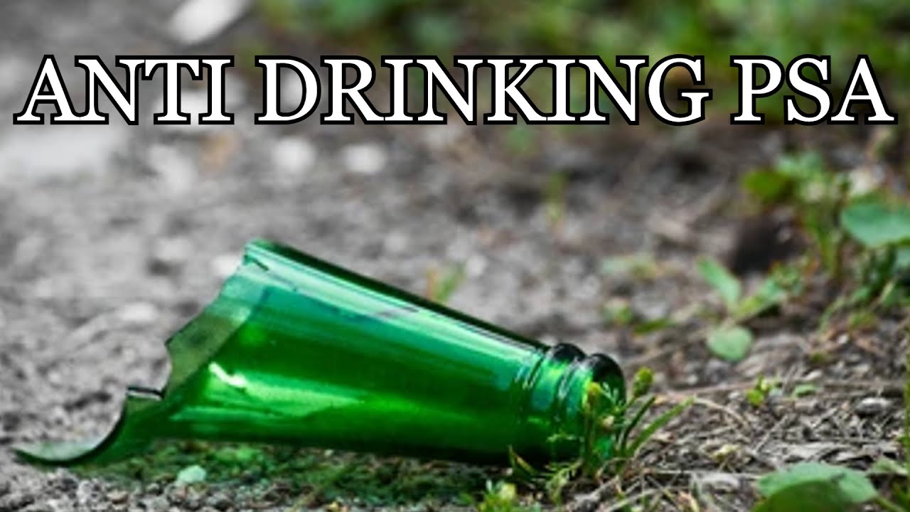 Anti Drinking PSA - YouTube