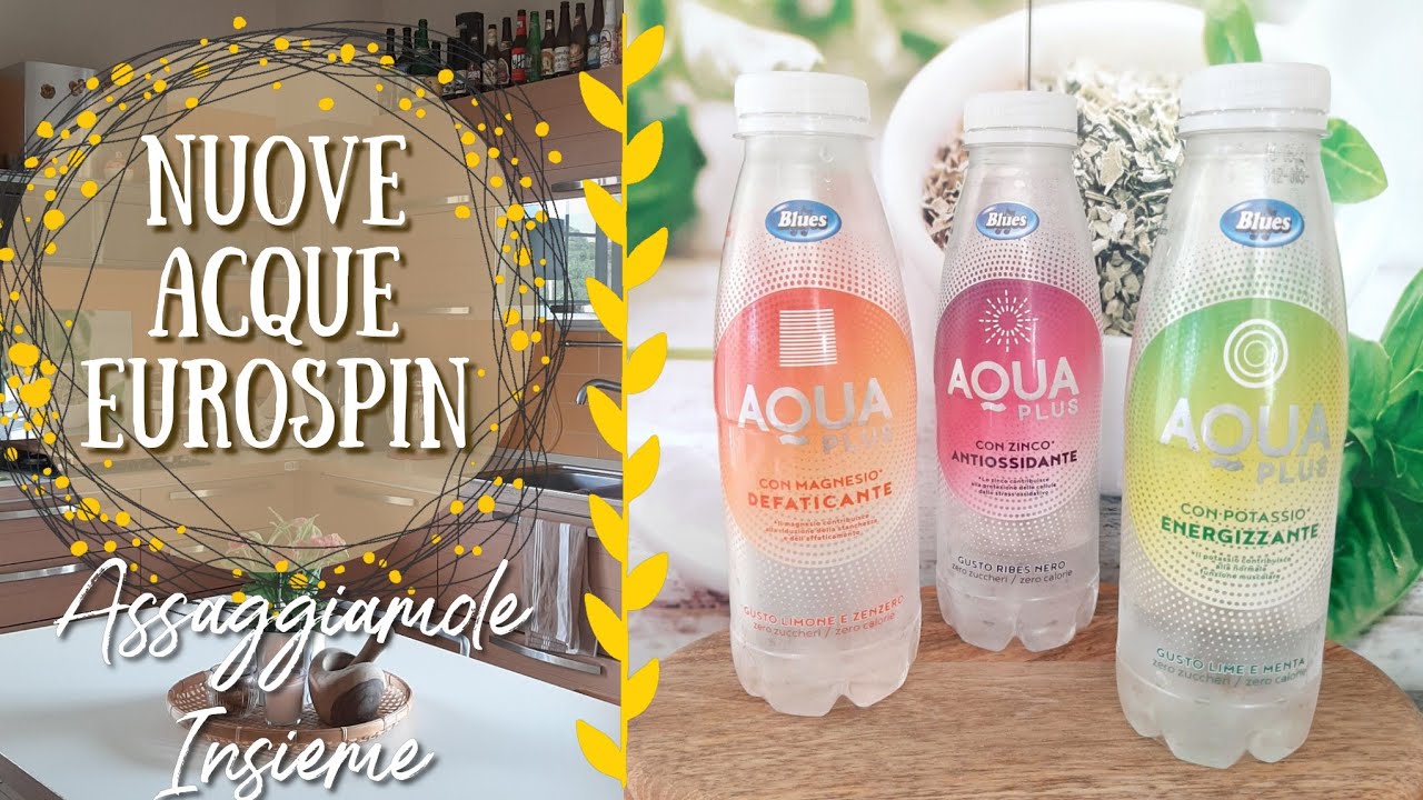 NOVITÀ. ACQUE EUROSPIN. ASSAGGIAMOLE - YouTube