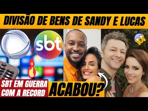 💣 SBT aciona BOMBA para acabar com Record + Divisão de bens de Sandy e ...