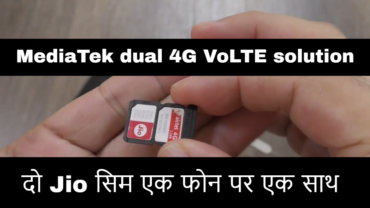 MediaTek dual 4G VoLTE solution - दो Jio सिम एक फोन पर एक साथ - YouTube