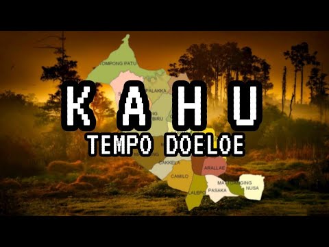 Kahu Tempo Doeloe || Sejarah Kecamatan Kahu Kabupaten Bone - YouTube