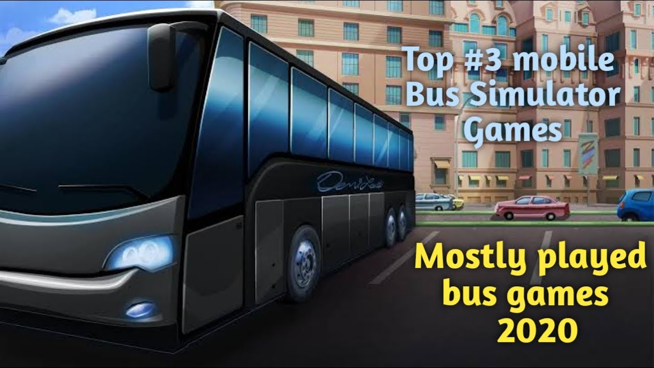 Top #3 Mobile Bus Simulator Games || Mostly played Bus games 2020 - YouTube