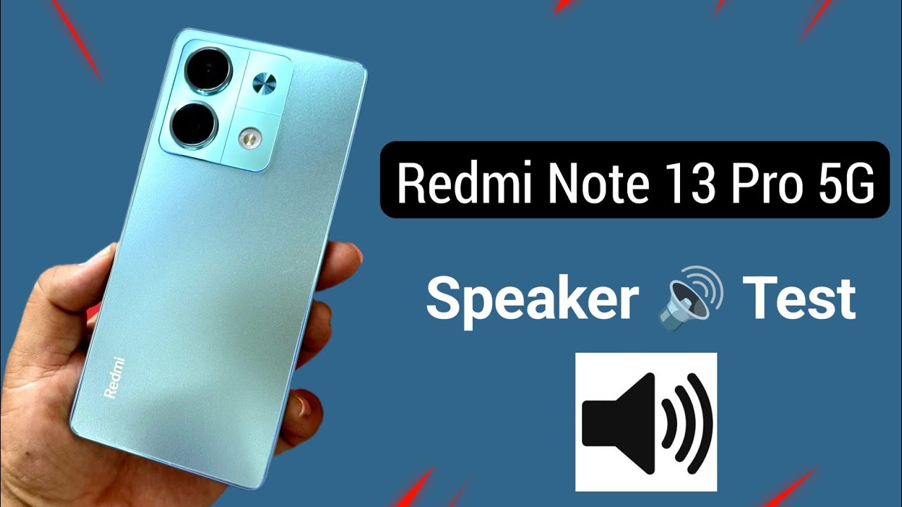 Redmi Note 13 Pro 5G Speaker Sound Test | Redmi Note 13 Sound Test # ...