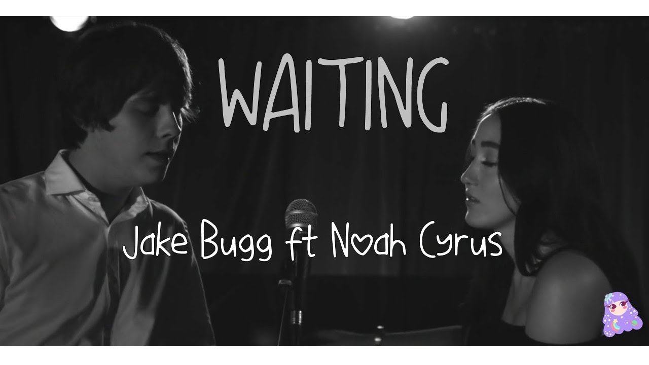 Waiting - Jake Bugg ft Noah Cyrus (lyrics) - YouTube