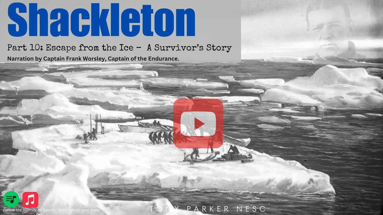 Shackleton’s Elephant Island Escape from the Ice – Captain Frank Worsley’s Voice from 100 Years ...