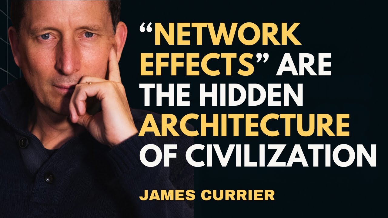 Why Network Effects Are the Hidden Architecture of Civilization - James ...