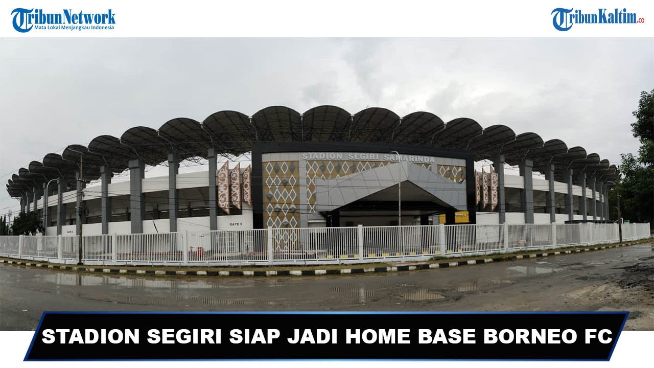 🔴Stadion Segiri Samarinda Siap Menjadi Home Base Borneo FC Usai ...