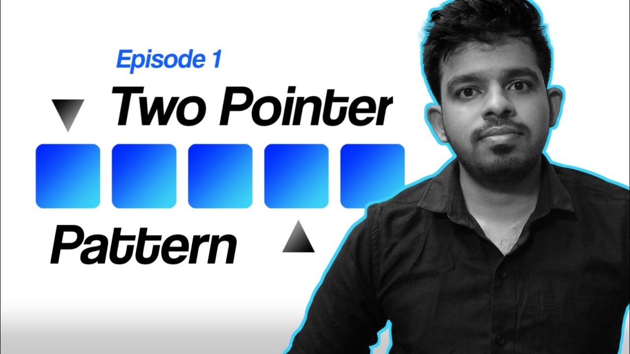 Two Pointer Explained | DSA Pattern Series Ep 1 (Tamil) | Remove ...