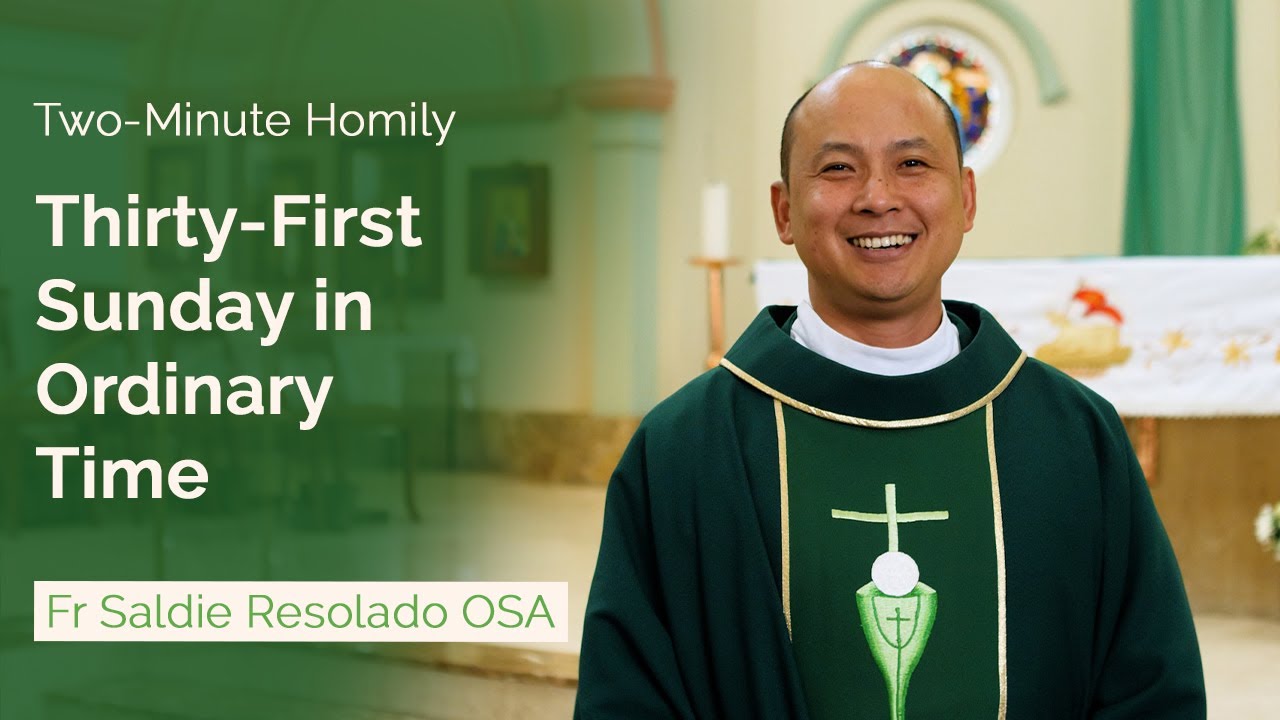Thirty-First Sunday in Ordinary Time - Two-Minute Homily: Fr Saldie ...