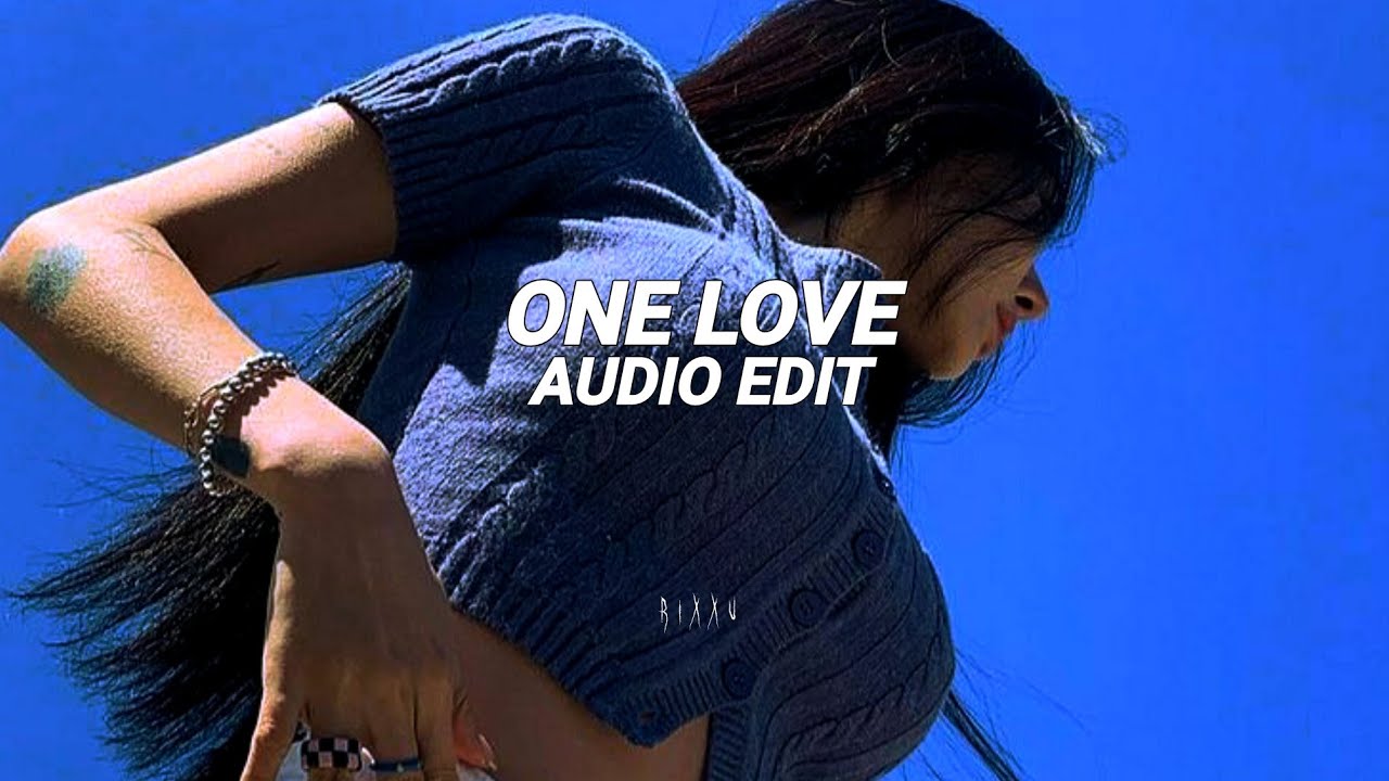 one love - blue「edit audio」 - YouTube