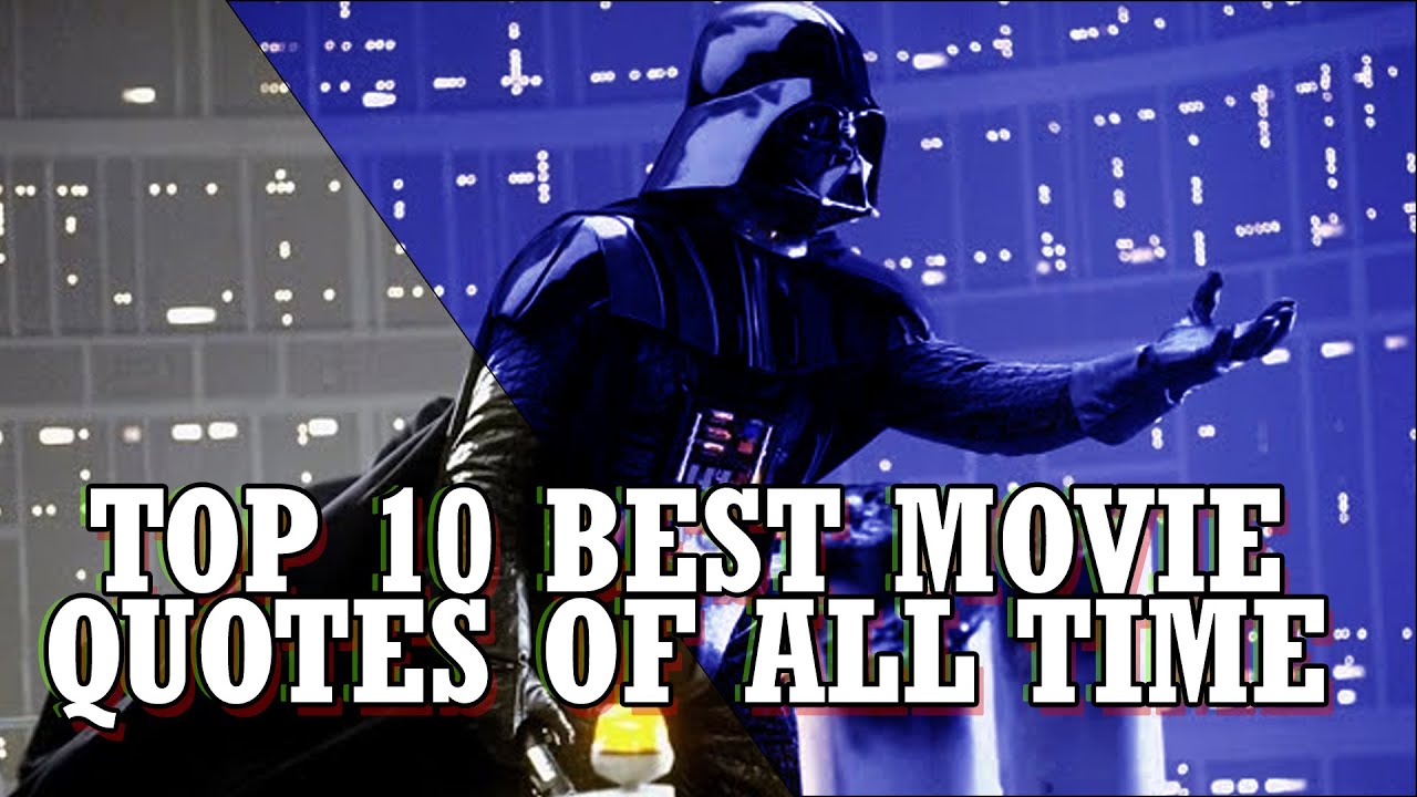 TOP 10 BEST MOVIE QUOTES OF ALL TIME - YouTube