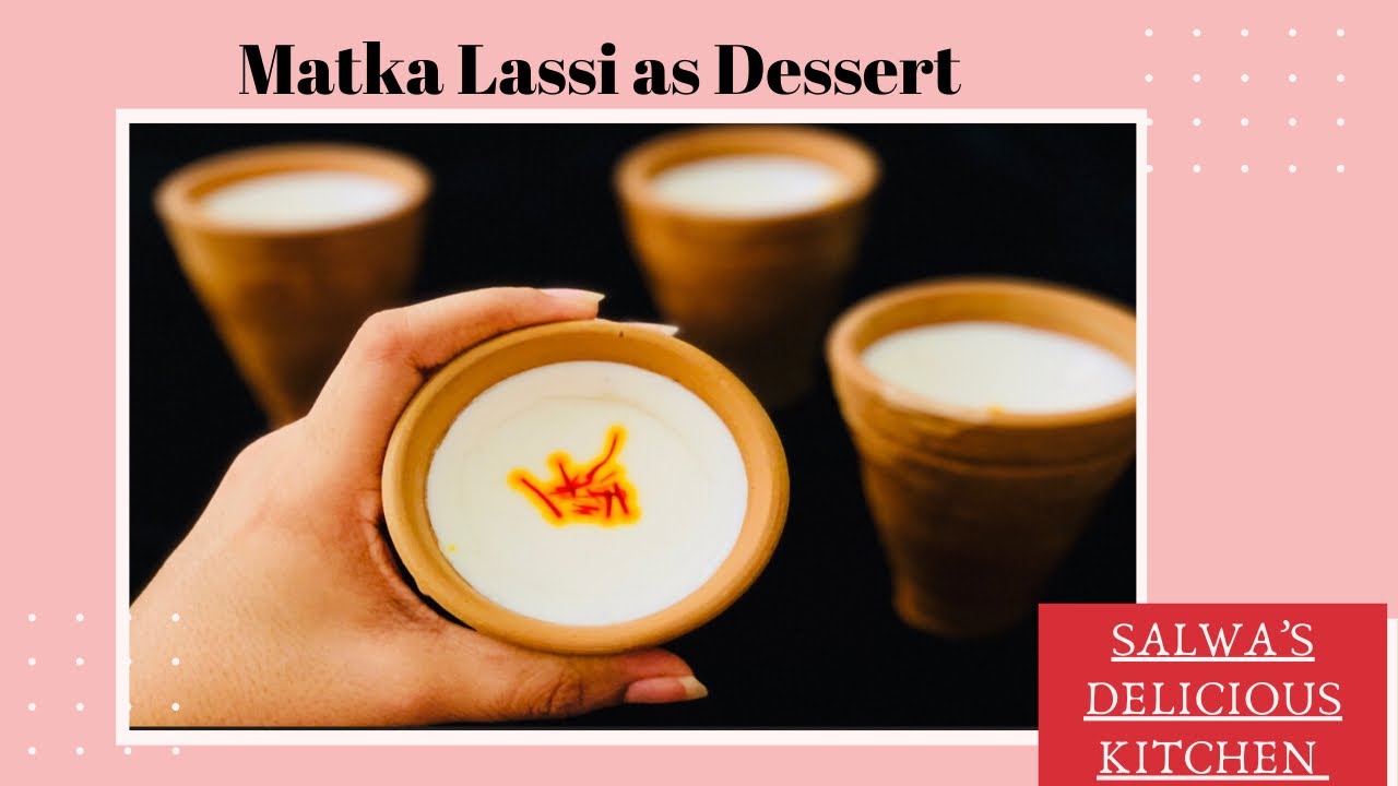 Matka Lassi as Dessert | Special Matka Lassi | Thick Lassi Ever | Best ...