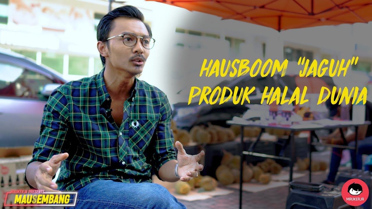 #MauSembang HAUSBOOM "JAGUH" PRODUK HALAL DUNIA - YouTube