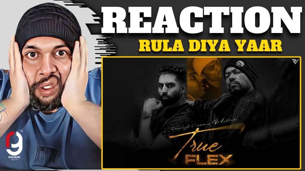 Parmish Verma ft. Bohemia - True Flex (Official Music Video) #rsr REACTION BY RG | Bohemia New ...