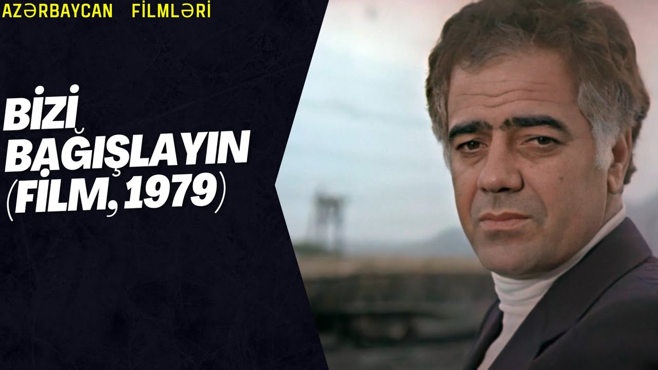 Bizi bağışlayın (film, 1979) Azerbaycan Filmleri Məzmun - YouTube