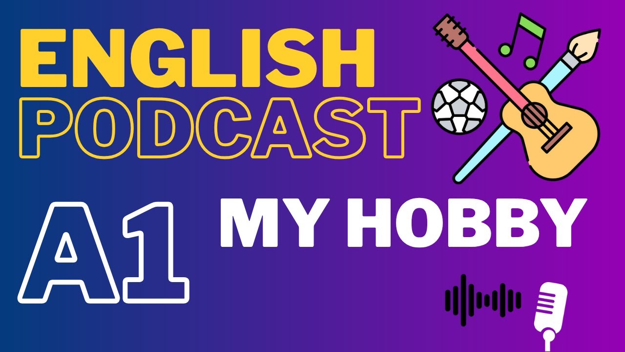 English Listening Practice - My Hobby | A1 Beginner - YouTube
