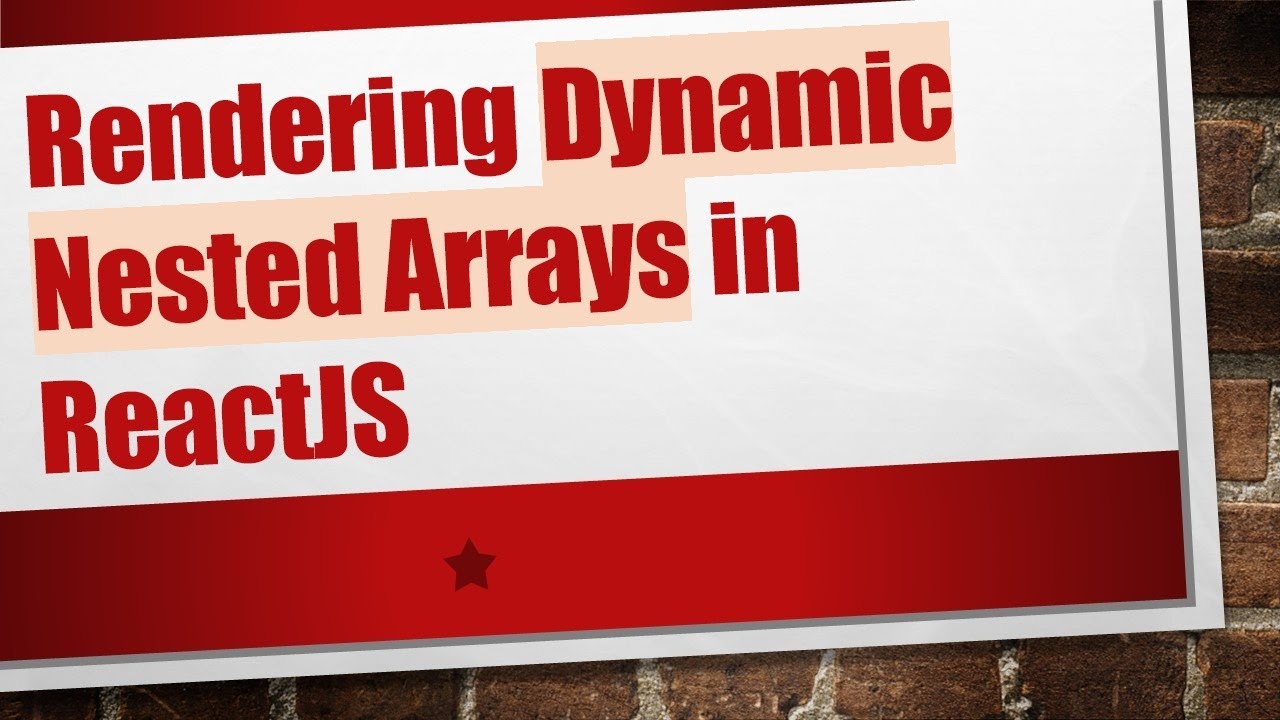 Rendering Dynamic Nested Arrays In Reactjs Youtube