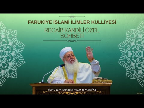 REGAİB GECESİ SOHBETİ :İNSAN ÜSTÜNLÜĞÜ VE TÖVBE