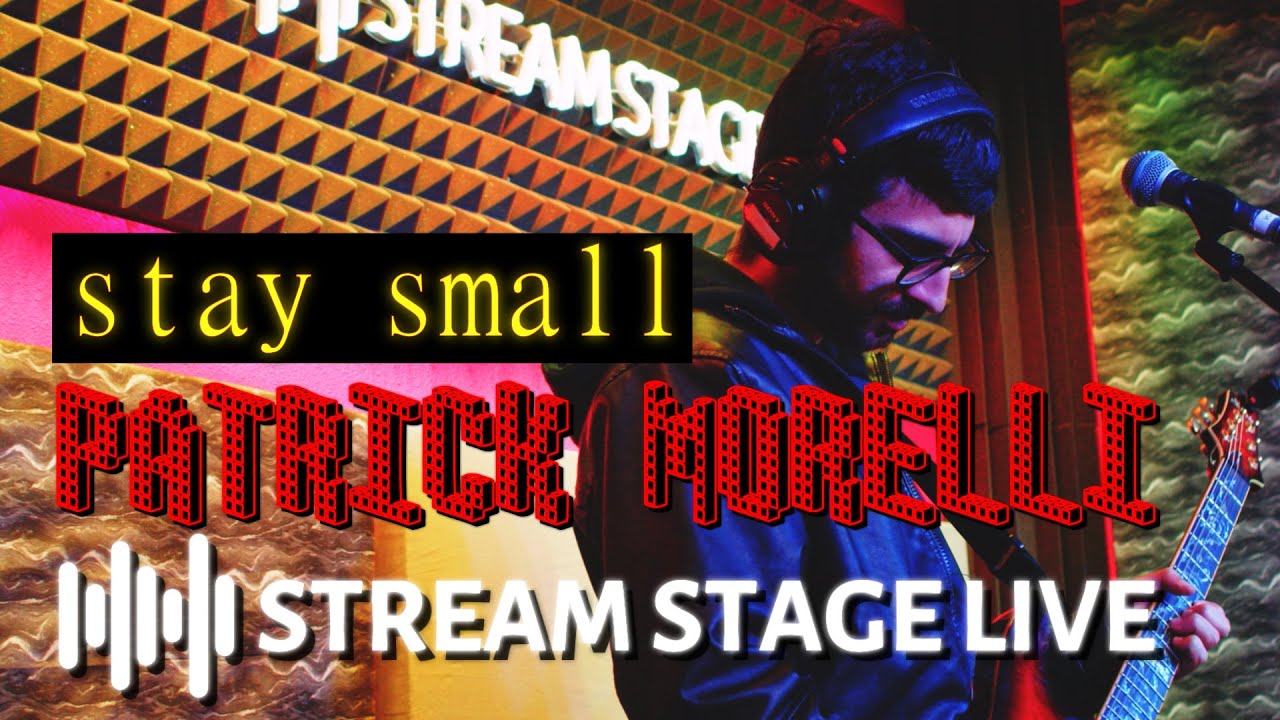 Patrick Morelli - stay small | Stream Stage Live - YouTube