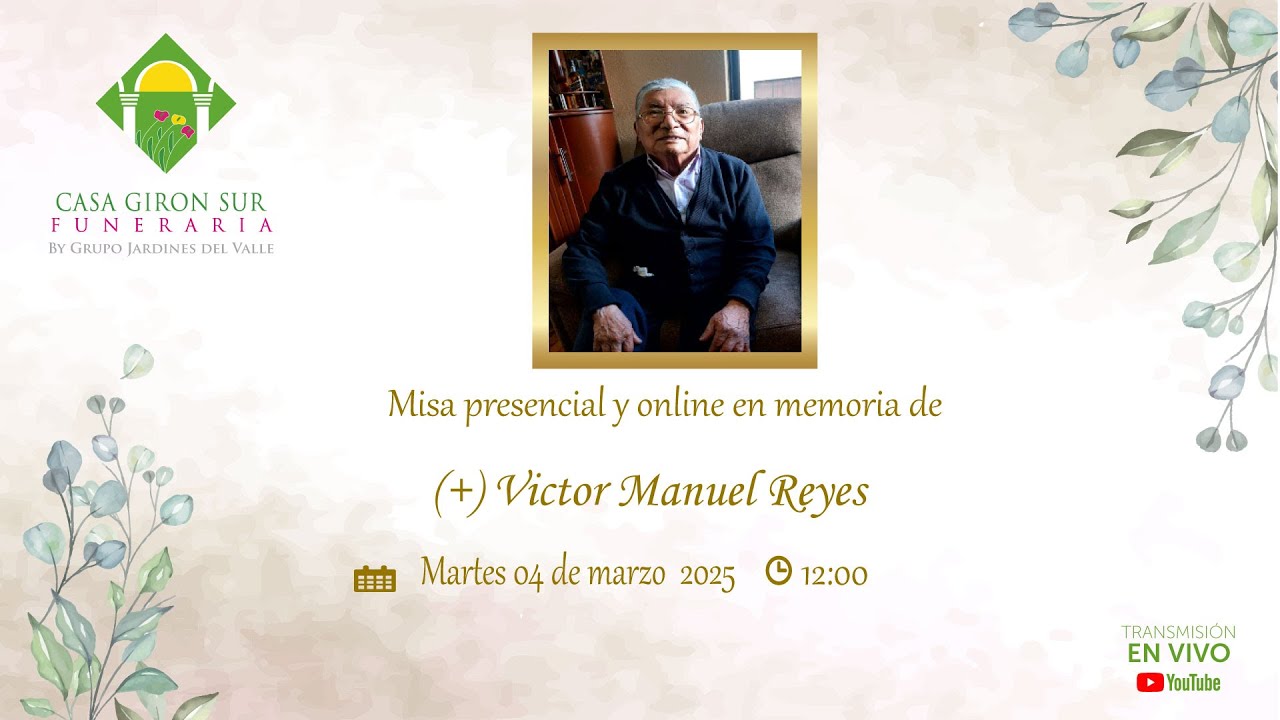 Misa presencial y online en memoria de (+) Victor Manuel Reyes - YouTube
