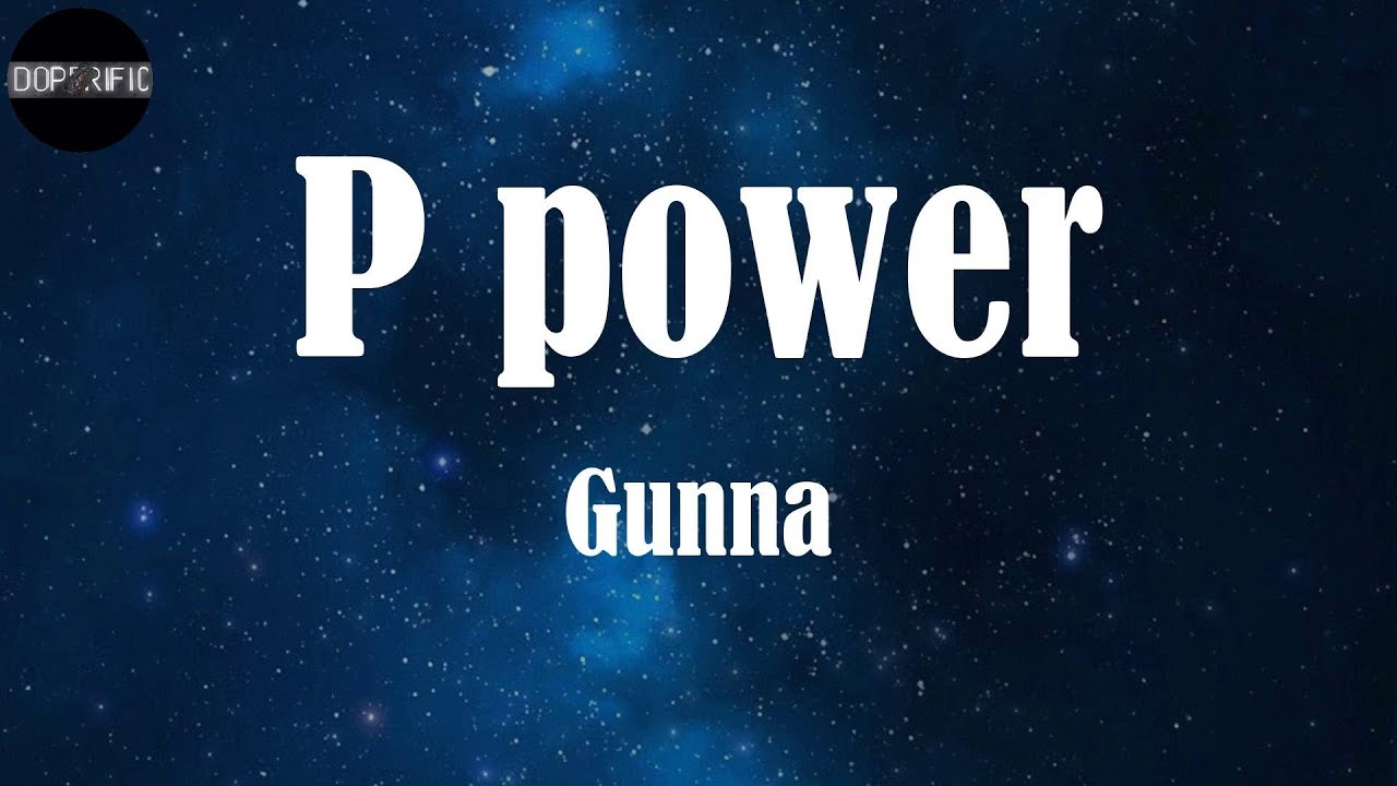 Gunna - P power (Lyrics) - YouTube