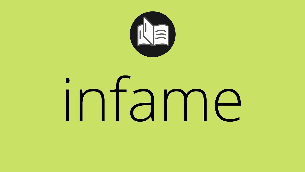 Que significa INFAME • infame SIGNIFICADO • infame DEFINICIÓN • Que es ...
