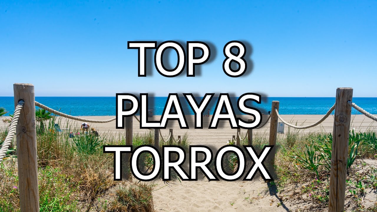 TOP 8 MEJORES PLAYAS DE TORROX - YouTube