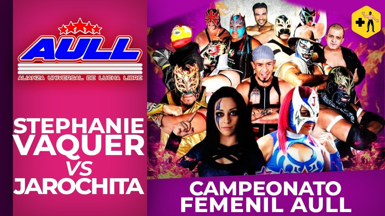 Stephanie Vaquer vs Jarochita - Campeonato Femenil AULL | Arena López ...