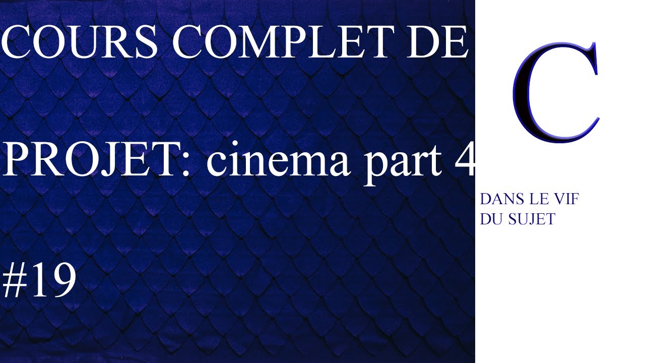 Cours de C : Projet CINEMA part 4 #19 - YouTube