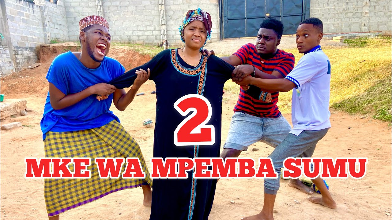 MKE WA MPEMBA SUMU 2 - YouTube