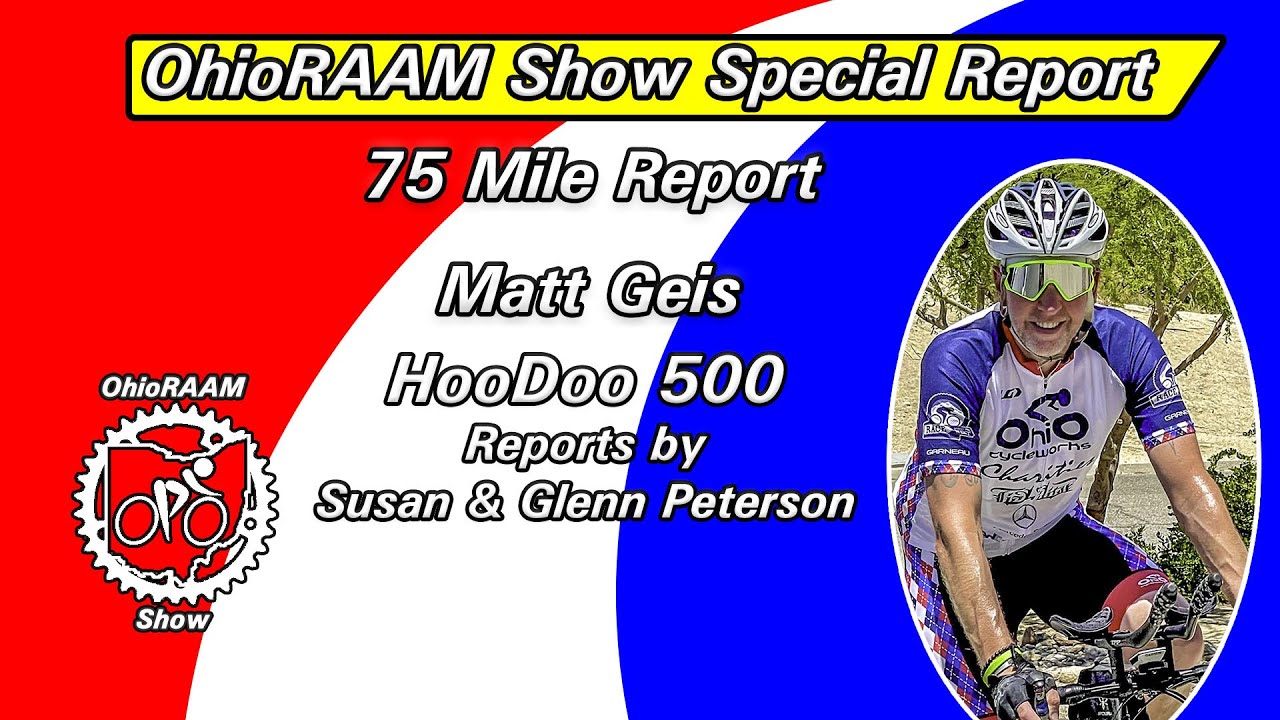 Special Report Matt Geis at HooDoo 500 75 Mile Report - YouTube
