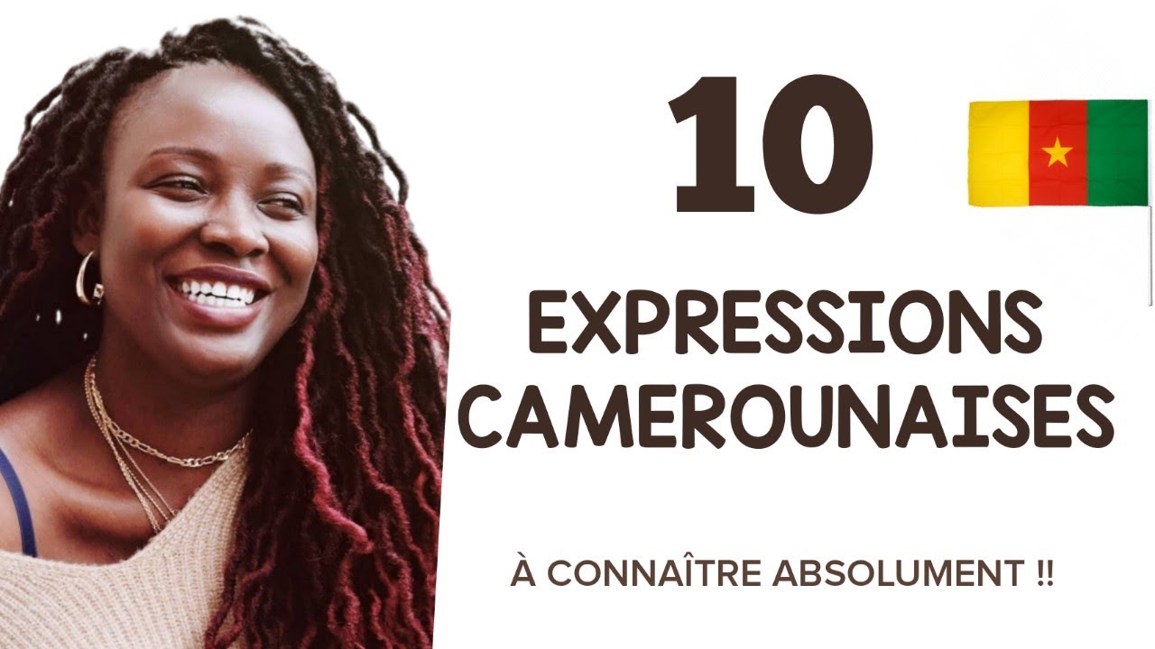 10 Expressions Camerounaises à connaître absolument ! - YouTube