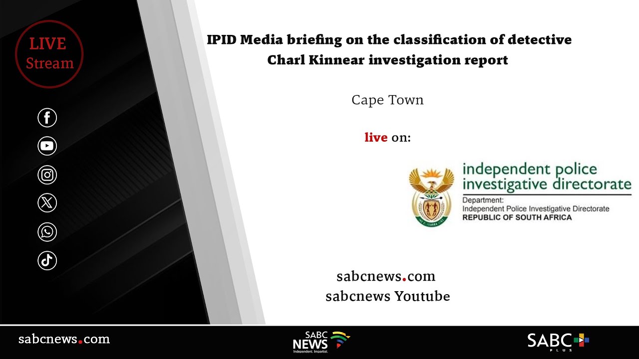 IPID Media briefing on the classification of detective Charl Kinnear ...