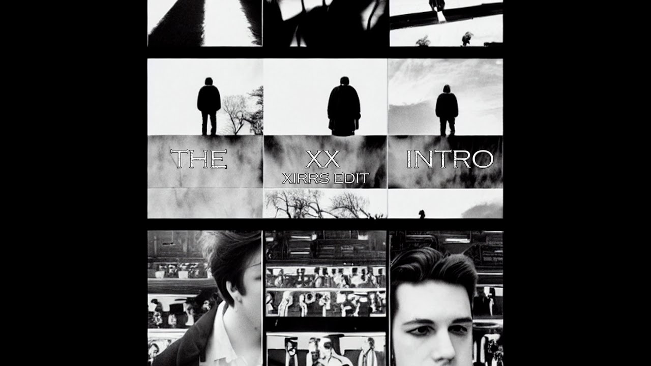 The XX - Intro ( Xirrs Edit ) FREE DL - YouTube