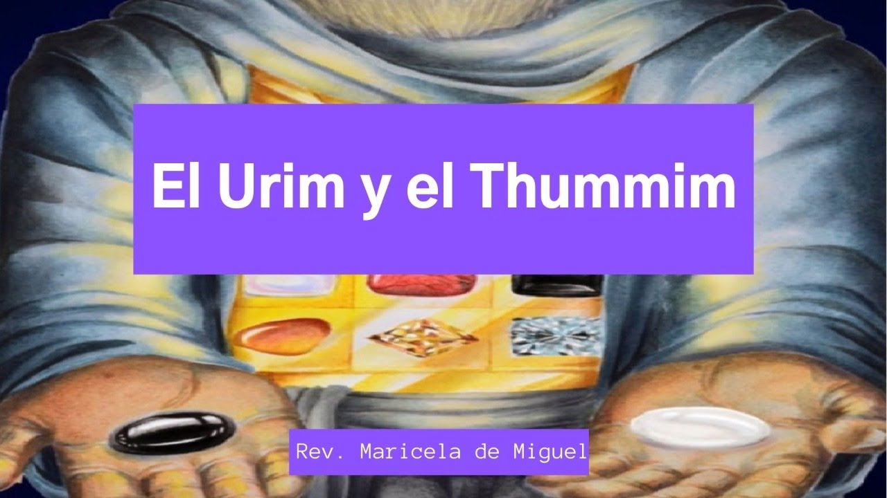 El Urim y el Thummin - YouTube