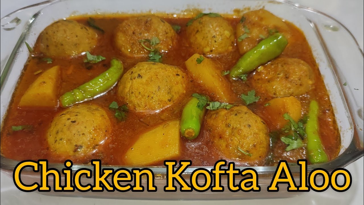 Chicken Kofta Aloo | chicken koftay with aloo | frozen chicken kofta ...