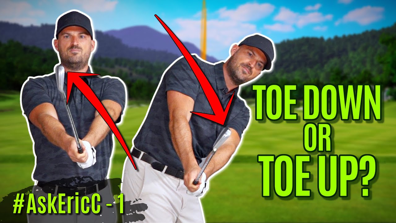 Toe UP Or Toe Down?? | #AskEricC 1 - YouTube