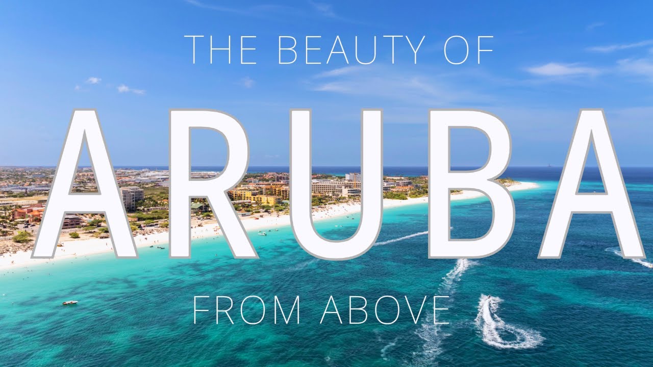 The Beauty of Aruba from above | a 4-hour aerial film in 4K - YouTube