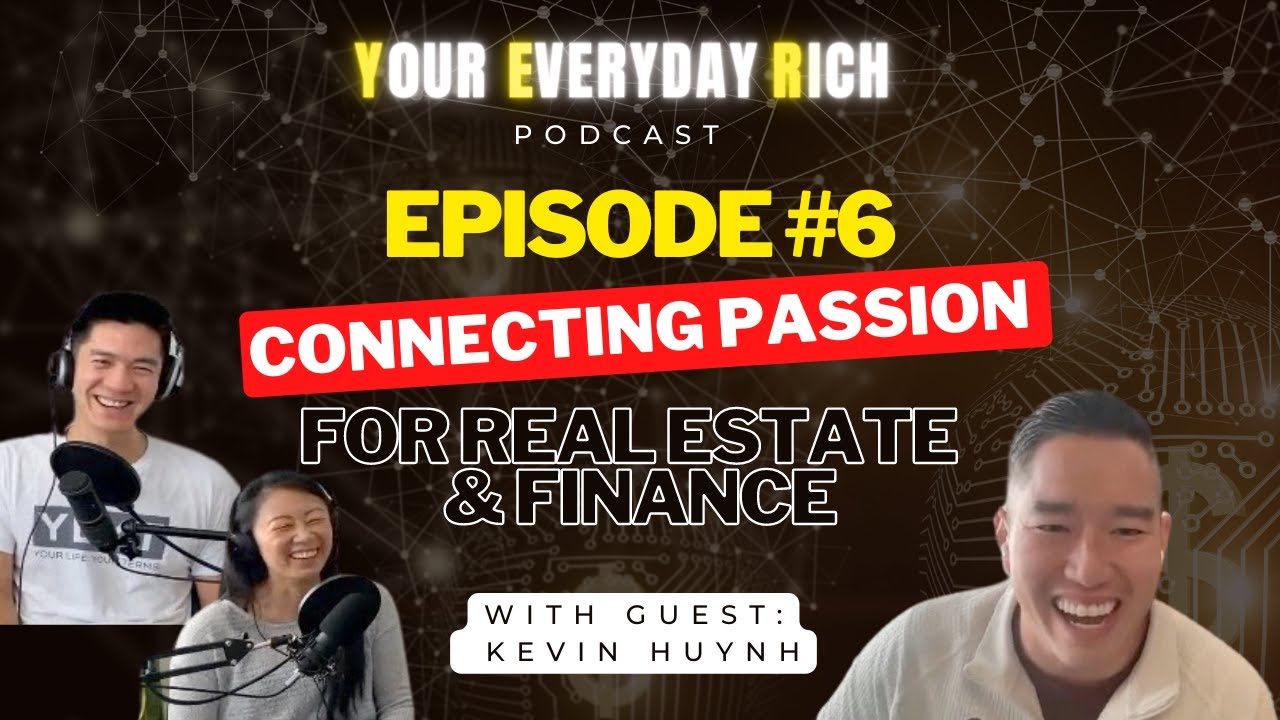 YER Ep 6 ft Kevin Huynh - Connecting passion for real estate and ...