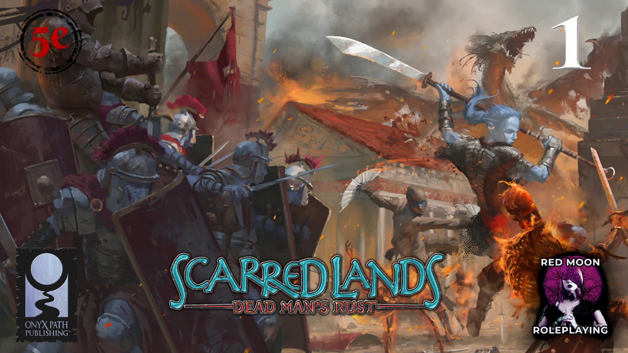 Scarred Lands 5E: Dead Man's Rust 01 (Dungeons & Dragons, Actual Play ...
