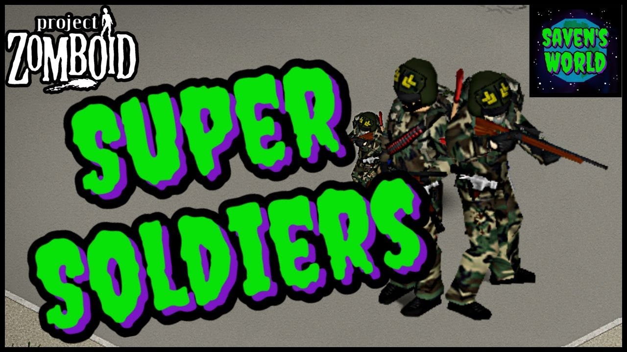 Super Soldiers - Project Zomboid - How Many Zombie Jerks Can We Slay ...