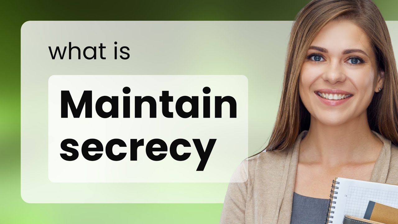 Mastering the Art of Secrecy: A Guide to Understanding "Maintain ...