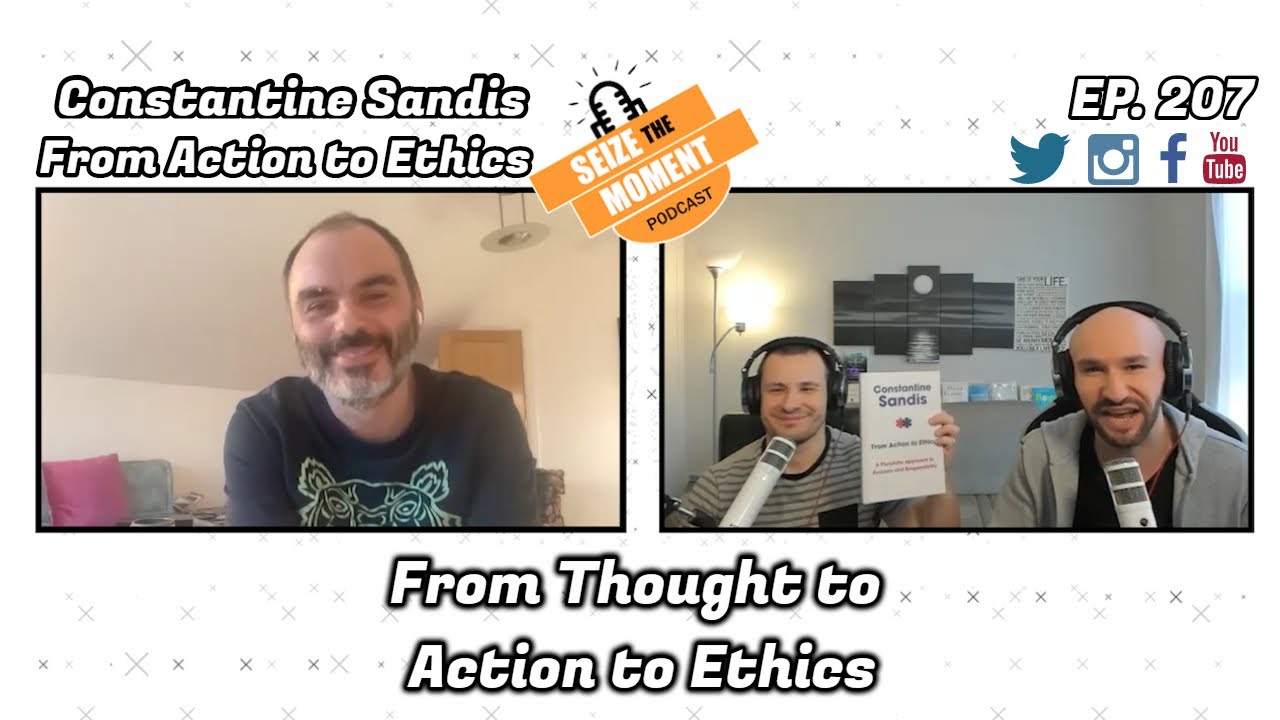 Constantine Sandis - From Thought to Action to Ethics | STM Podcast ...