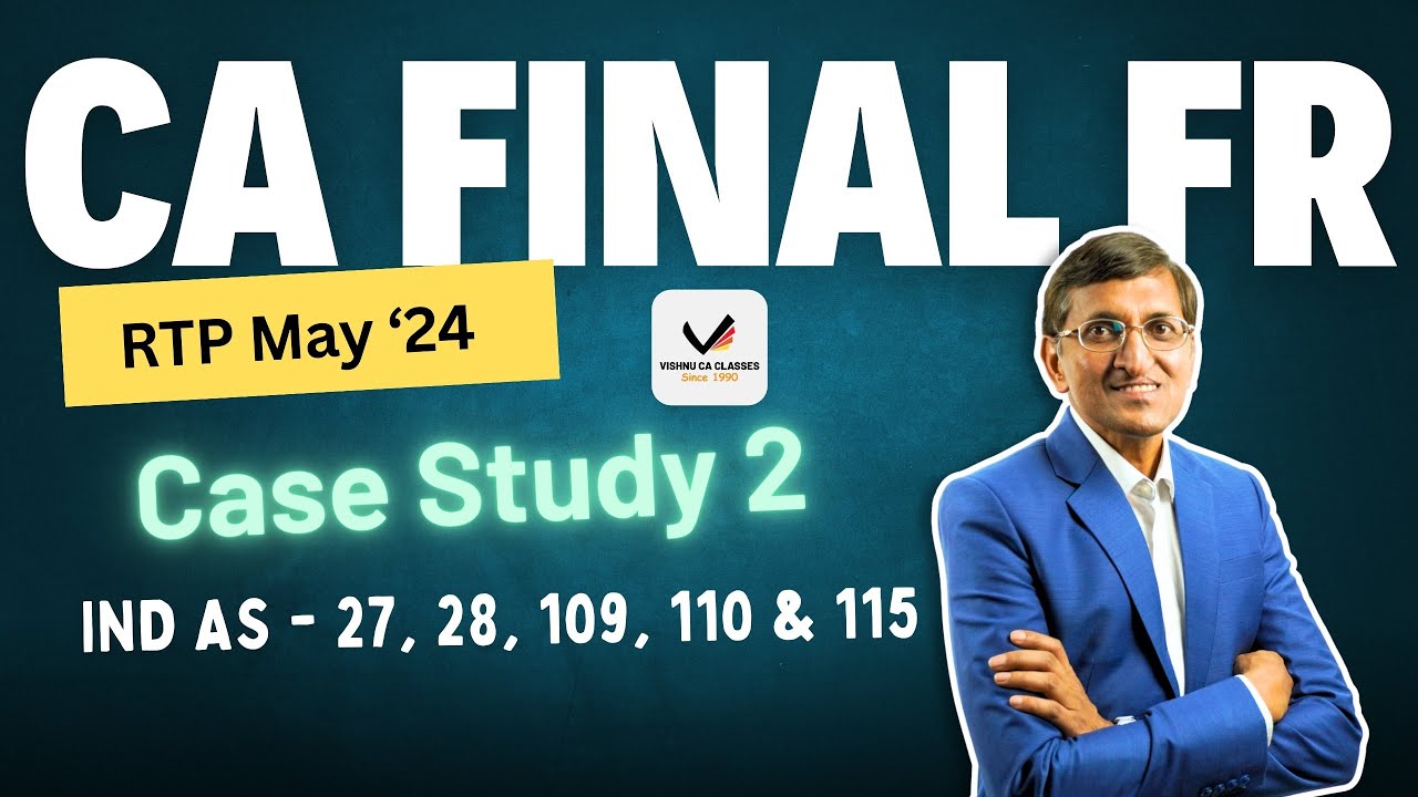 CA Final FR RTP May 24 | MCQ based on Case Scenarios | Case Study 2 - YouTube